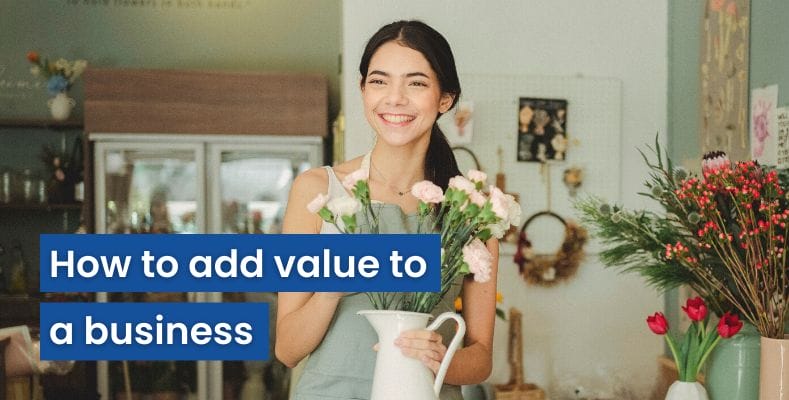 How To Add Value To A Business | businesstrade.com.au